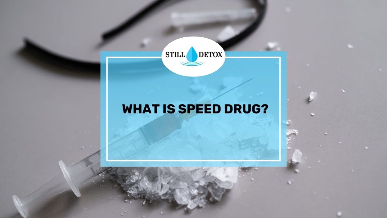 What Is Speed Drug? - Still Detox