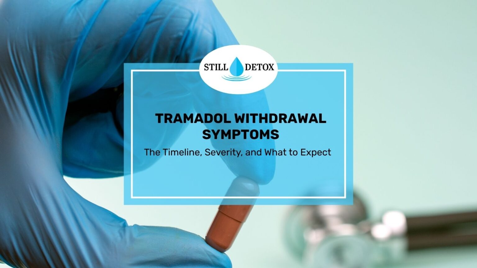 Tramadol Withdrawal Symptoms: Timeline, Severity, and What to Expect ...