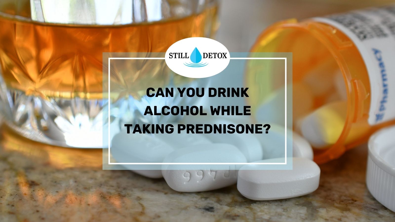 Can You Drink Alcohol While Taking Prednisone? - Still Detox