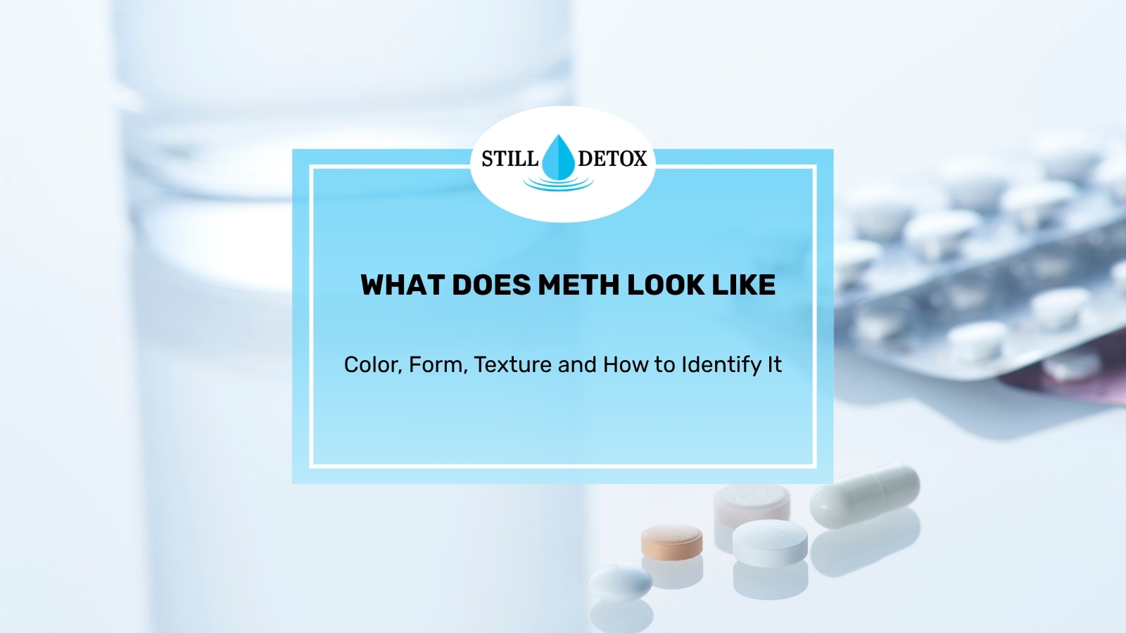 What Does Meth Look Like: Color, Form, Texture and How to Identify It ...